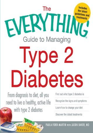 The Everything Guide to Managing Type 2 Diabetes: From Diagnosis to ...