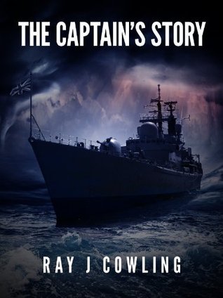 The Captain`s Story by Ray J. Cowling | Goodreads
