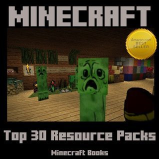 Minecraft: Top 30 Resource Packs by Minecraft Books | Goodreads