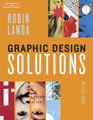 Graphic Design Solutions by Robin Landa | Goodreads