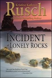 Incident at Lonely Rocks by Kristine Kathryn Rusch | Goodreads