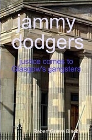 Jammy Dodgers by Robert Grieve Black | Goodreads