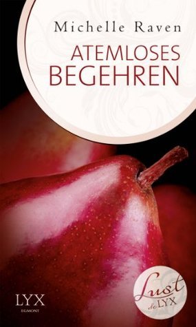 Atemloses Begehren by Michelle Raven | Goodreads