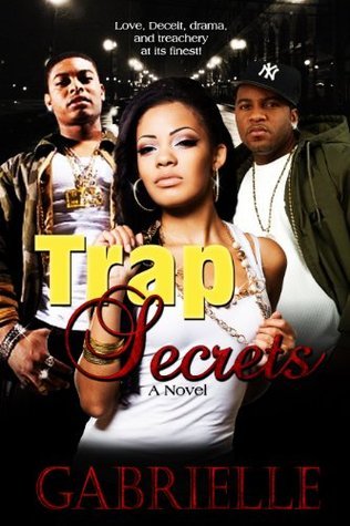 Trap Secrets by Gabrielle | Goodreads