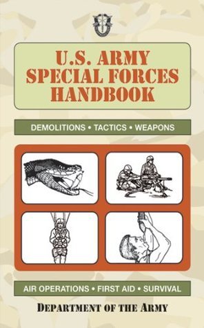 U.S. Army Special Forces Handbook by U.S. Department of the Army ...
