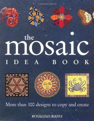 The Mosaic Idea Book: More Than 100 Designs To Copy and Create by ...