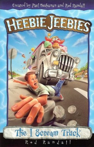 The I Scream Truck (Heebie Jeebies) by Rod Randall | Goodreads