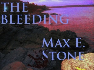 The Bleeding by Max E. Stone | Goodreads