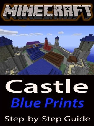 Minecraft Building Guide: Castle by Joseph Lenz | Goodreads