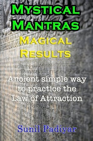 Mystical Mantras. Magical Results. by Sunil Padiyar | Goodreads