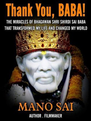 Thank You, BABA! : The Miracles of Bhagawan Shri Shirdi Sai Baba That ...