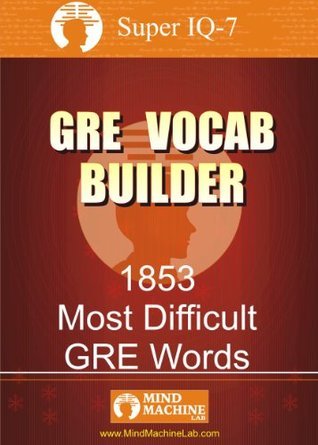 GRE - 1853 Most Difficult GRE Words from Vocab Builder Mind Machine by ...