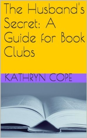Study Guide for Book Clubs: The Husband's Secret by Kathryn Cope ...