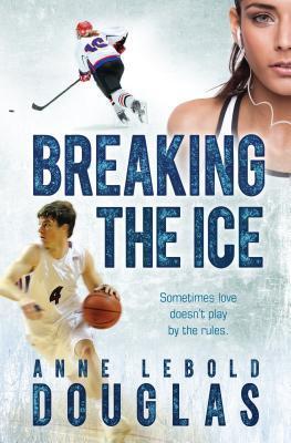 Breaking the Ice by Anne Lebold Douglas | Goodreads