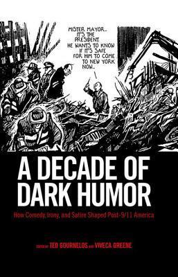 A Decade of Dark Humor: How Comedy, Irony, and Satire Shaped Post-9/11 ...