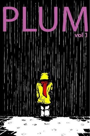 Plum Vol.1 by Paul Whyte | Goodreads
