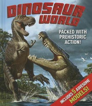 Dinosaur World by Arcturus Publishing | Goodreads