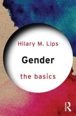 Gender: The Basics by Hilary Lips | Goodreads