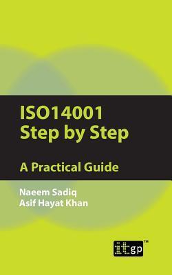 ISO 14001 Step By Step: A Practical Guide by Naeem Sadiq | Goodreads