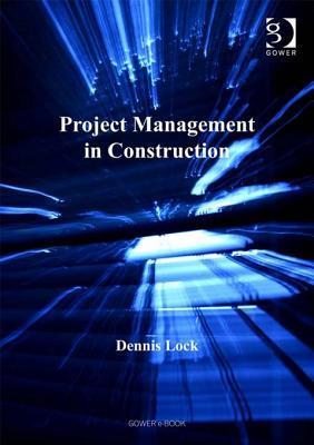 Project Management in Construction by Mr Dennis Lock | Goodreads