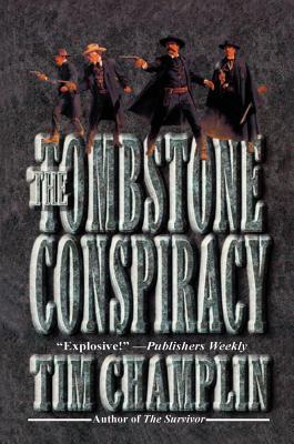The Tombstone Conspiracy by Tim Champlin | Goodreads