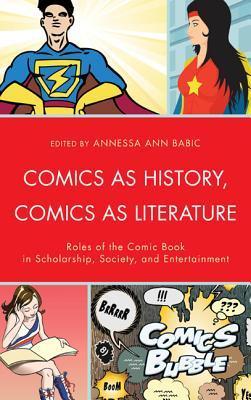 Comics as History, Comics as Literature: Roles of the Comic Book in ...