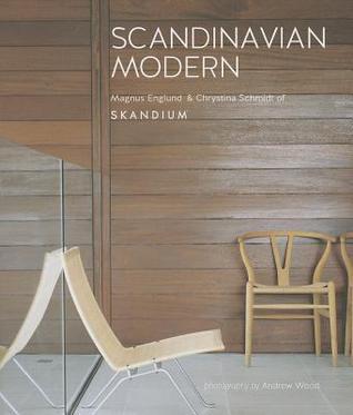 Scandinavian Modern by Magnus Englund | Goodreads
