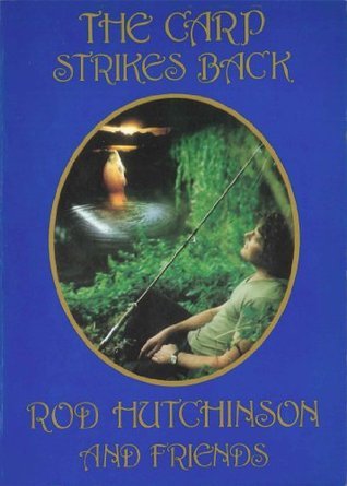The Carp Strikes Back by Rod Hutchinson | Goodreads