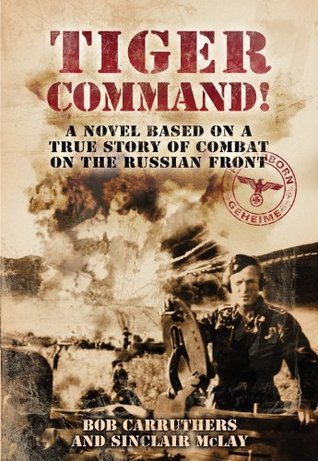 Tiger Command! by Bob Carruthers | Goodreads
