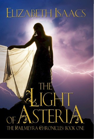 The Light of Asteria by Elizabeth Isaacs | Goodreads