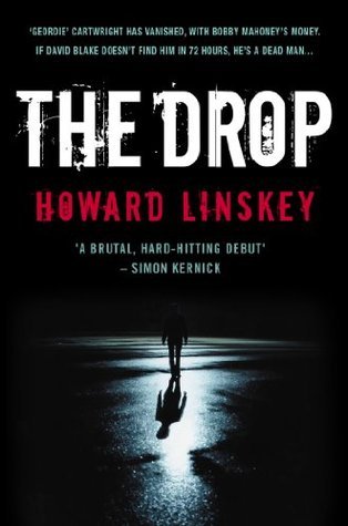 The Drop (David Blake Book 1) by Howard Linskey | Goodreads