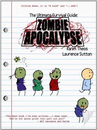 Ultimate Survival Guide : Zombie Apocalypse by Laurence Sutton | Goodreads
