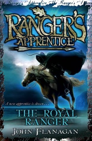 The Royal Ranger (Ranger's Apprentice #12) by John Flanagan | Goodreads