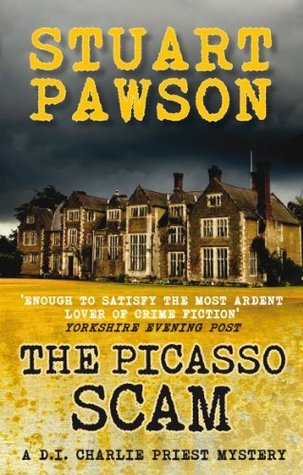 The Picasso Scam (Charlie Priest, #1) by Stuart Pawson | Goodreads
