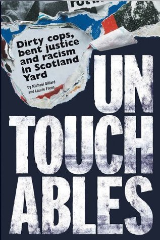 Untouchables: Dirty cops, bent justice and racism in Scotland Yard by ...