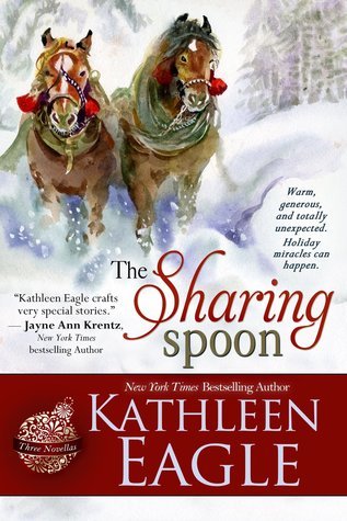 The Sharing Spoon by Kathleen Eagle | Goodreads