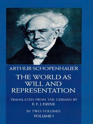 The World as Will and Representation, Vol. 1 by Arthur Schopenhauer ...