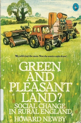 Green and Pleasant Land?: Social Change in Rural England by Howard ...