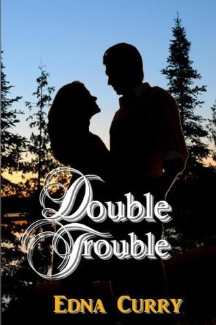 Double Trouble (Minnesota Romance Novels Series) by Edna Curry | Goodreads