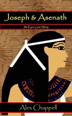Joseph & Asenath by Alex Chappell | Goodreads