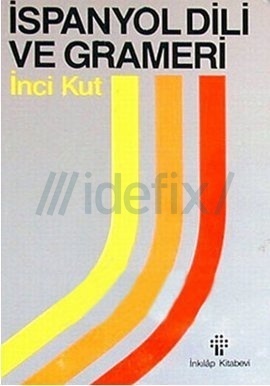 İspanyol Dili ve Grameri by İnci Kut | Goodreads