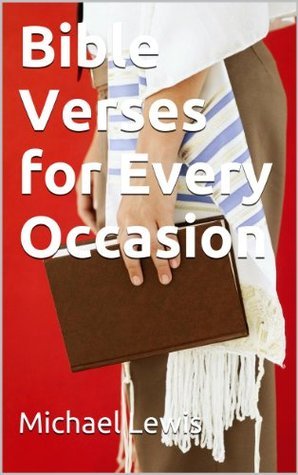 Bible Verses for Every Occasion by Michael Lewis | Goodreads