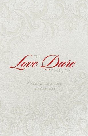The Love Dare Day by Day, Gift Edition: A Year of Devotions for Couples ...