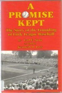 A Promise Kept the Story of the Founding of Little League Baseball by ...