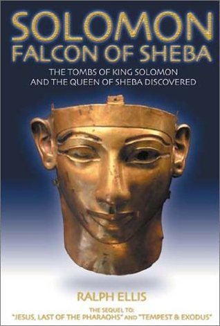 Solomon: Falcon of Sheba: The Tombs of King Solomon and the Queen of ...