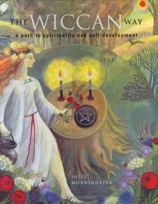 The Wiccan Way: A Path to Spirituality and Self-Development by Sally ...
