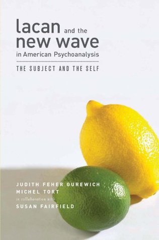 The Subject and the Self: Lacan and American Psychoanalysis by Judith ...