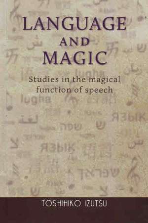 Language and Magic: Studies in the Magical Function of Speech by ...