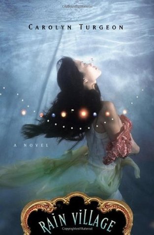 Rain Village by Carolyn Turgeon | Goodreads