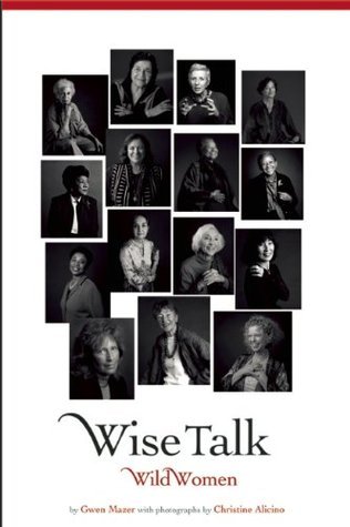 Wise Talk: Wild Women by Gwen Mazer | Goodreads